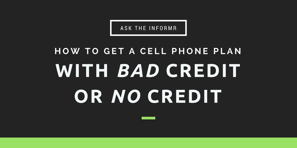How to Get a Cell Phone Plan With Bad Credit
